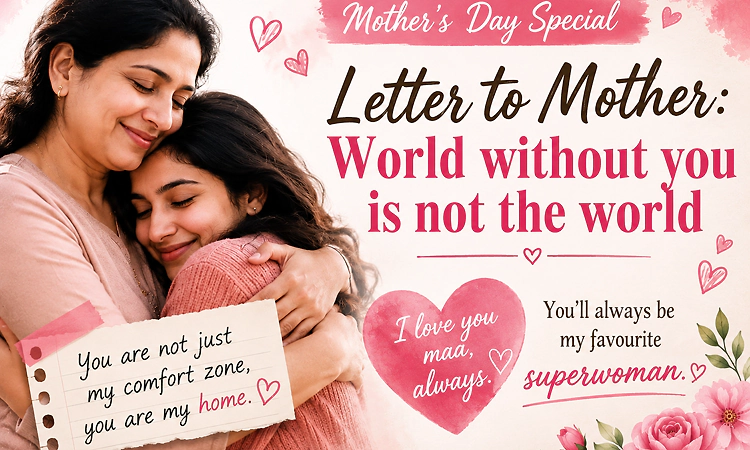 Mother’s Day Special “Letter to Mother”: A Letter to my superwoman ...